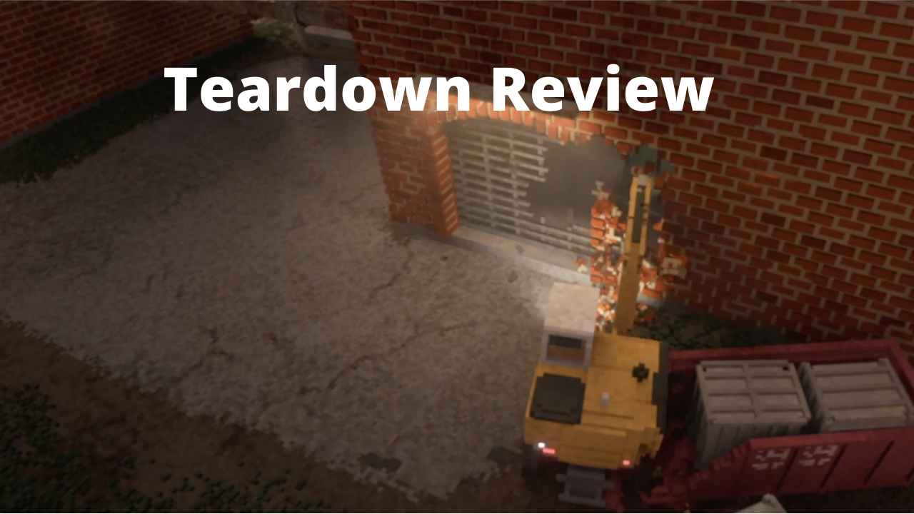 Teardown PC Game Review – Westside Wired